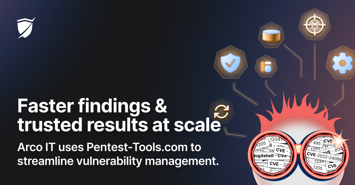 Case study: how Arco IT uses Pentest-Tools.com - Pentest-Tools.com