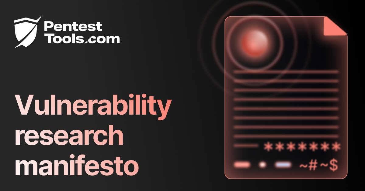 The Pentest-Tools.com vulnerability research manifesto | Pentest-Tools ...
